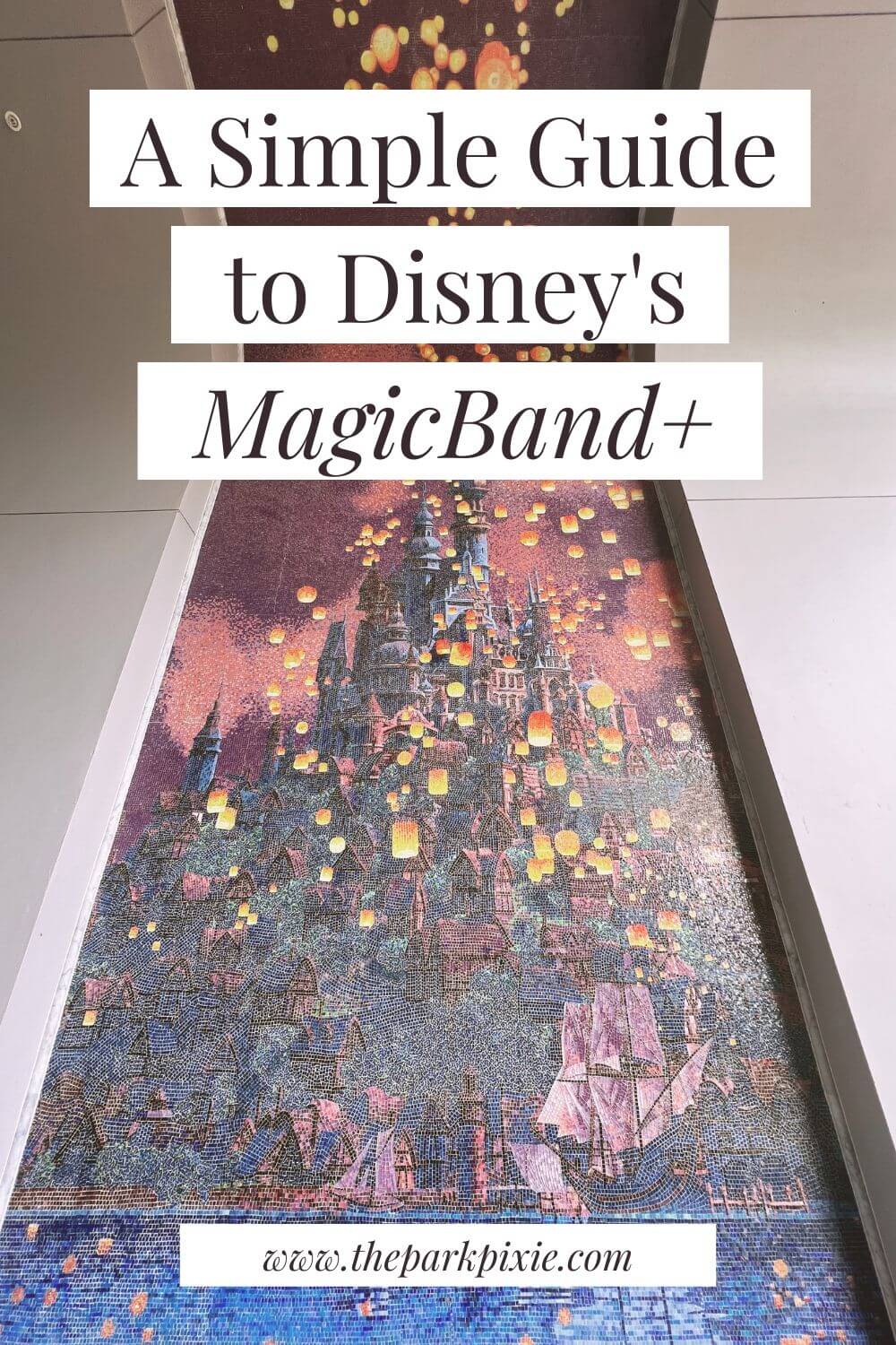 Disney MagicBand Plus: Everything You Need to Know (Updated 2025) • The ...