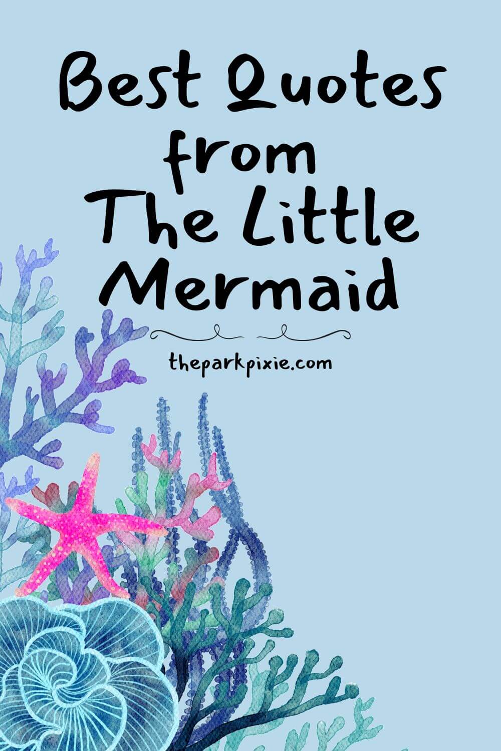 Dive into the Best Little Mermaid Quotes • The Park Pixie