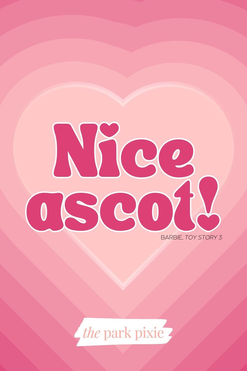 Nice Ascot!: Best Toy Story Barbie Quotes (Updated 2026) • The Park Pixie
