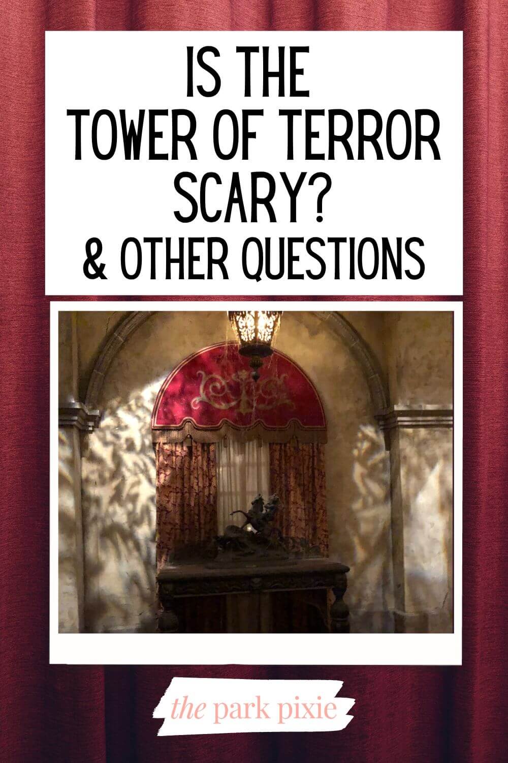 Is Tower of Terror Scary?: A Guide to the Haunted Twilight Zone Ride