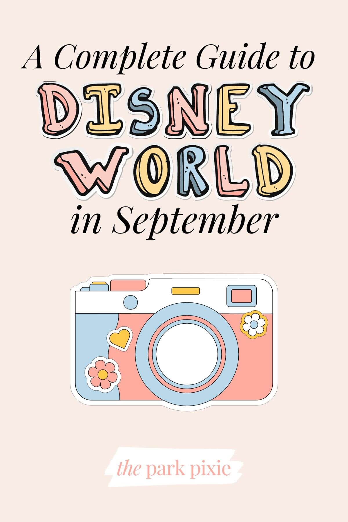 A Complete Guide to Walt Disney World in September 2025 • The Park Pixie