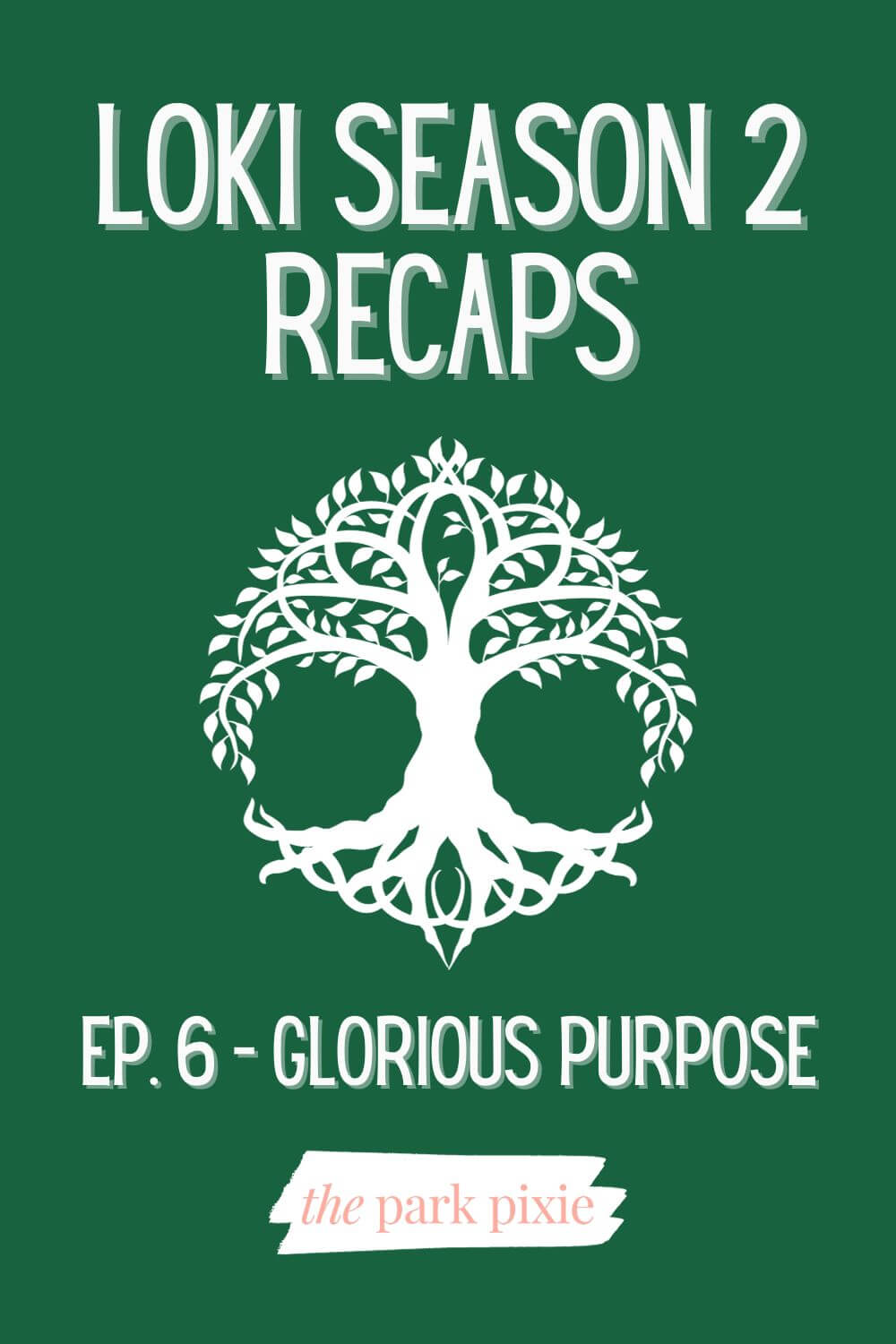 Glorious Purpose: Loki Season 2, Episode 6 Recap (With FAQs!) • The ...