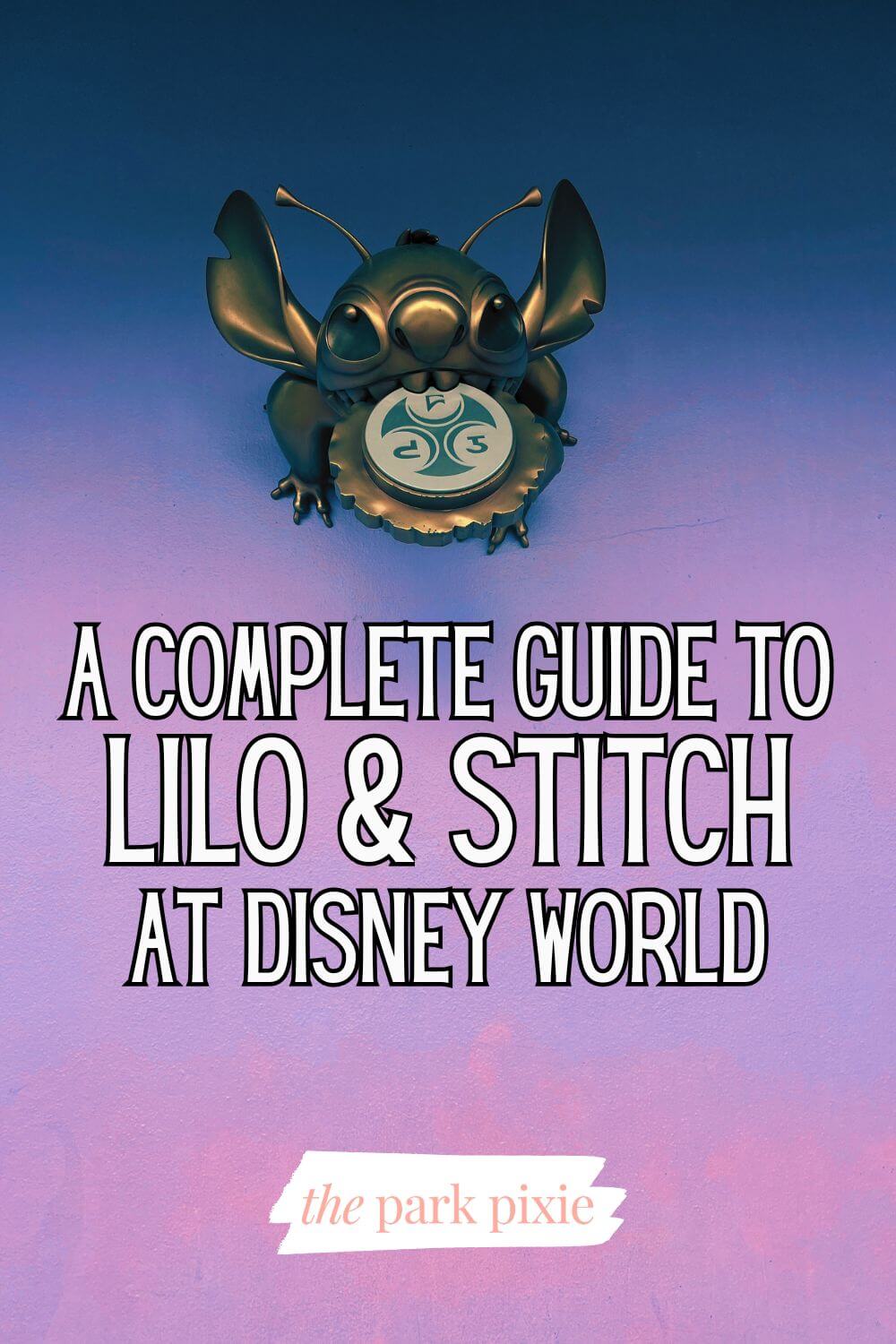 A Complete Guide to Lilo and Stitch at Disney World • The Park Pixie