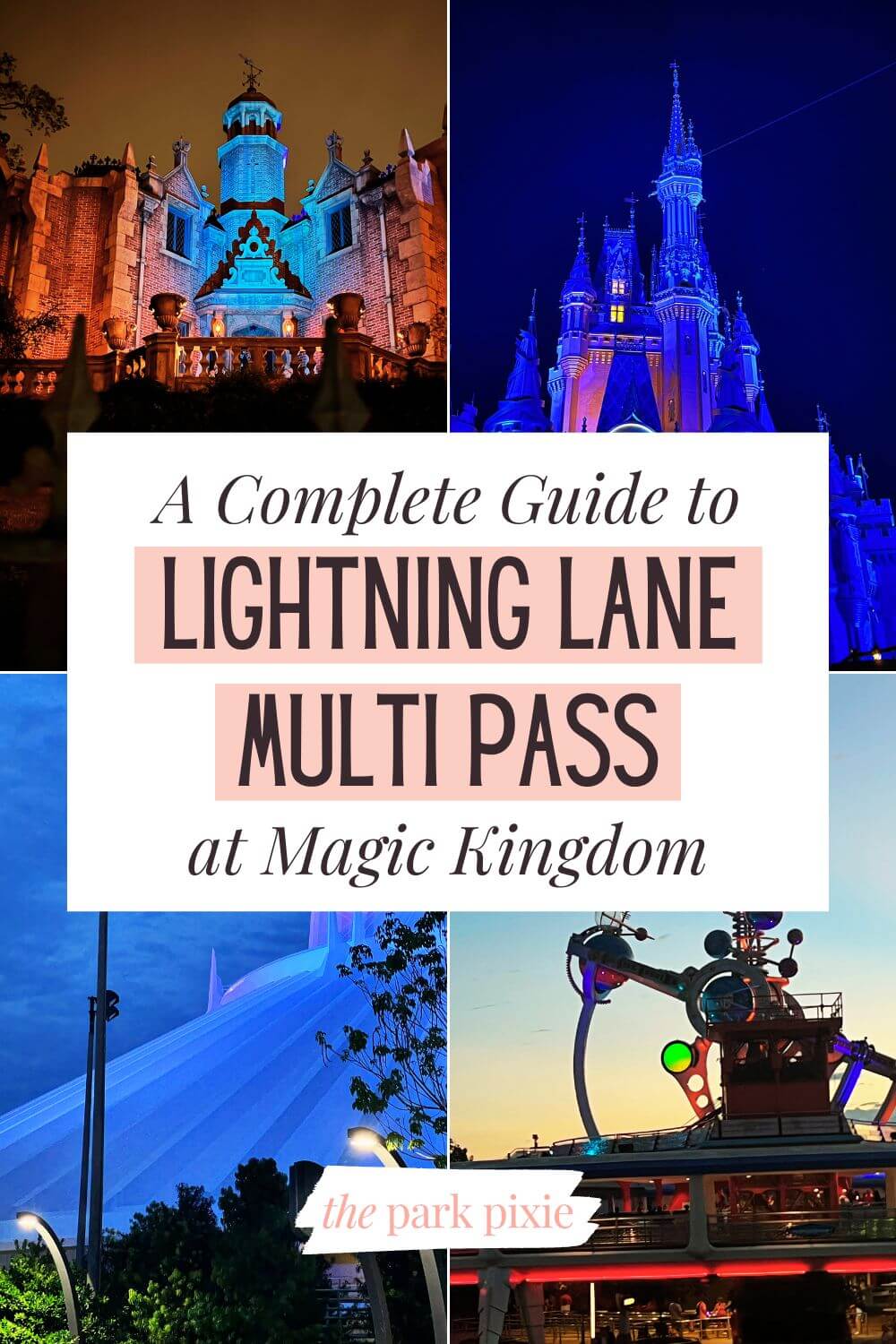 Magic Kingdom Lightning Lane Multi Pass Strategies & Tips • The Park Pixie